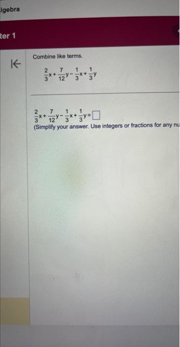 Solved Combine like terms. 32x+127y−31x+31y | Chegg.com