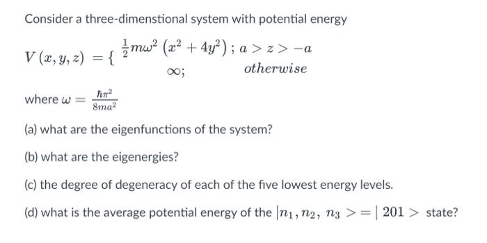 Solved Consider a three-dimenstional system with potential | Chegg.com