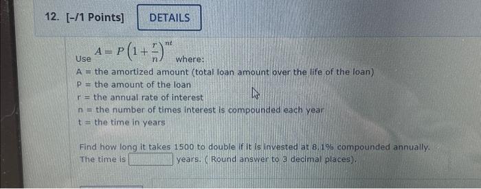 Solved Use A=P(1+nr)nt where: A= the amortized amount (total | Chegg.com