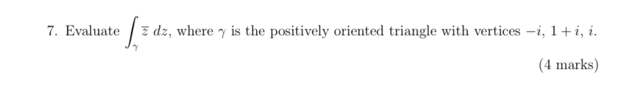 Solved Evaluate ∫γ﻿bar (z)dz, ﻿where γ ﻿is the positively | Chegg.com