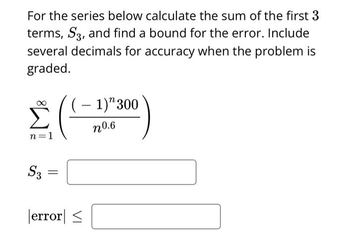 Solved For the series below calculate the sum of the first 3 | Chegg.com