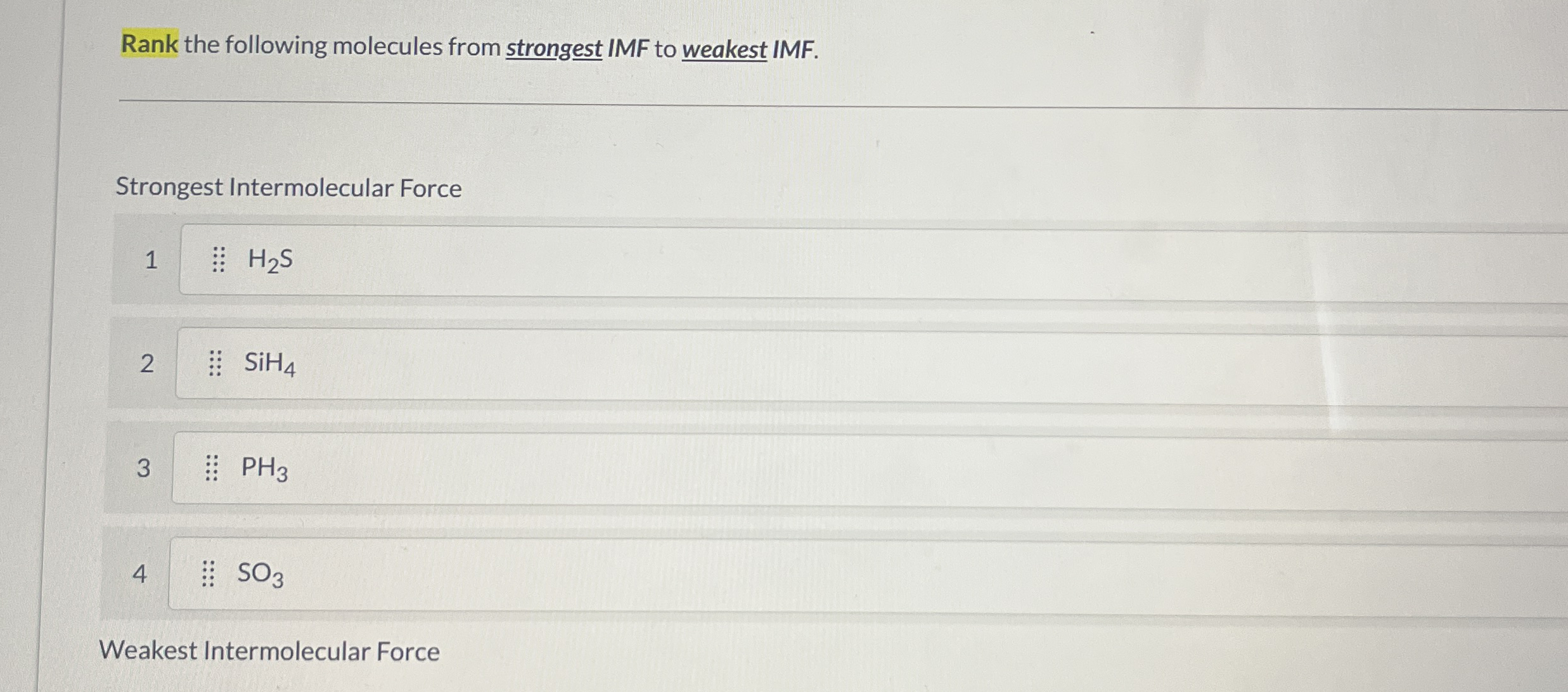 Solved Rank the following molecules from strongest IMF to | Chegg.com