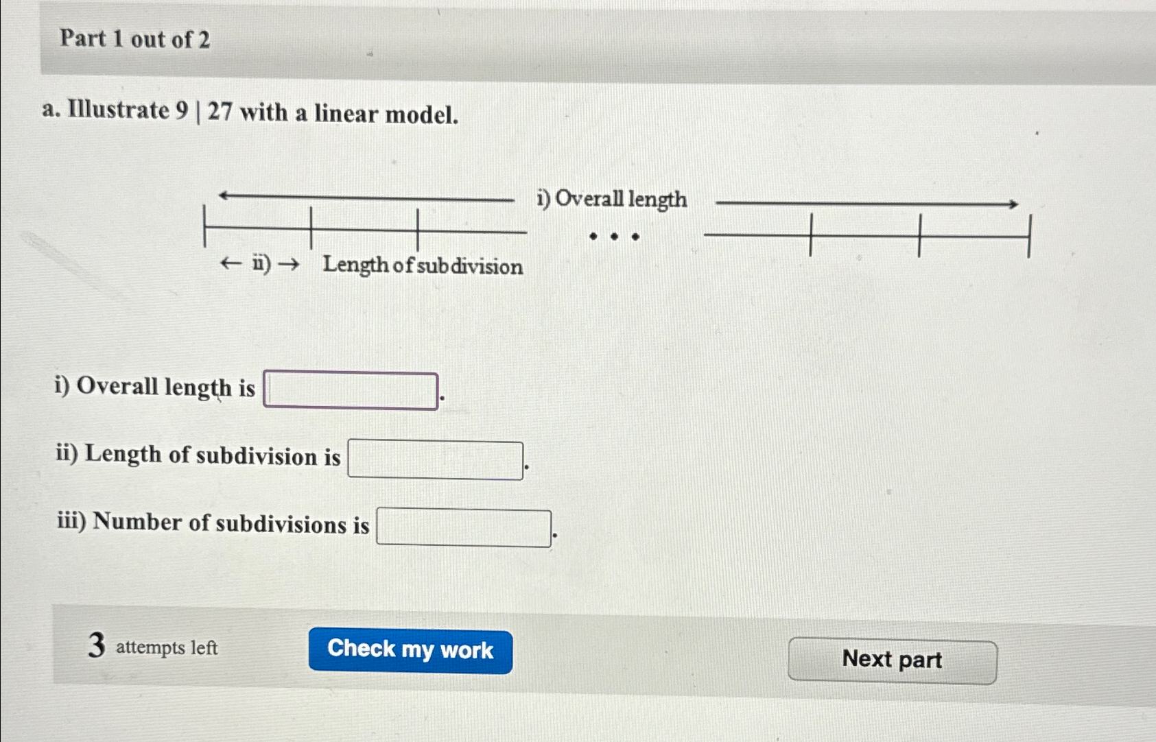 Solved Part 1 ﻿out of 2a. ﻿Illustrate 9 | 27 ﻿with a linear | Chegg.com
