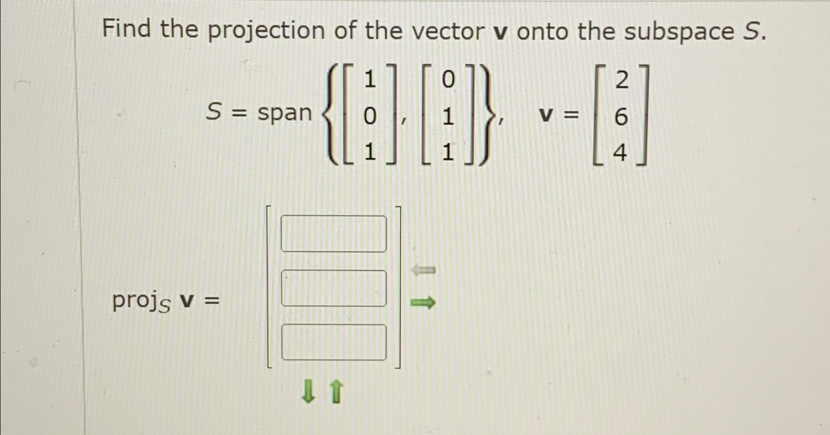Solved Find the projection of the vector v ﻿onto the | Chegg.com