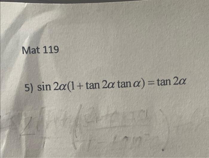 Solved sin 2a (1 + tan 2a tan a) = tan 2a | Chegg.com