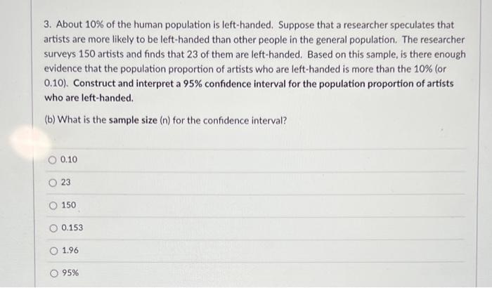 Solved 3. About 10% of the human population is left-handed. | Chegg.com
