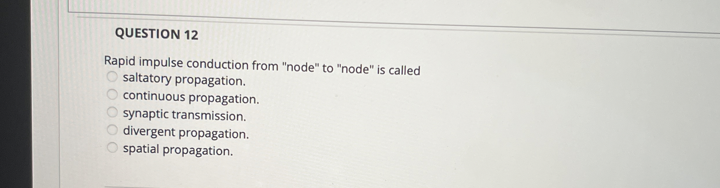 Solved QUESTION 12Rapid impulse conduction from "node" to | Chegg.com