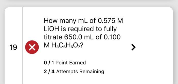 Solved How many mL of 0.575M LiOH is required to fully | Chegg.com