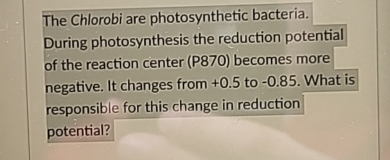 Solved The Chlorobi are photosynthetic bacteria. During | Chegg.com
