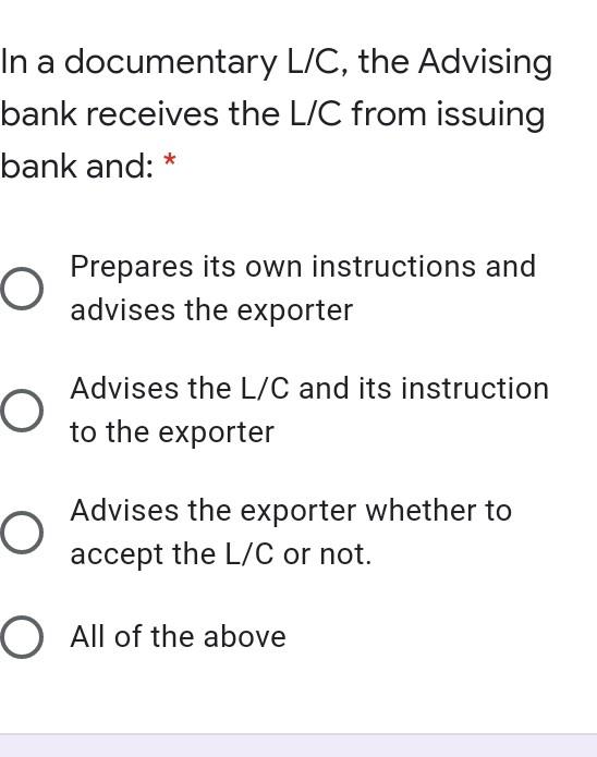 Solved In a documentary L/C, the Advising bank receives the | Chegg.com