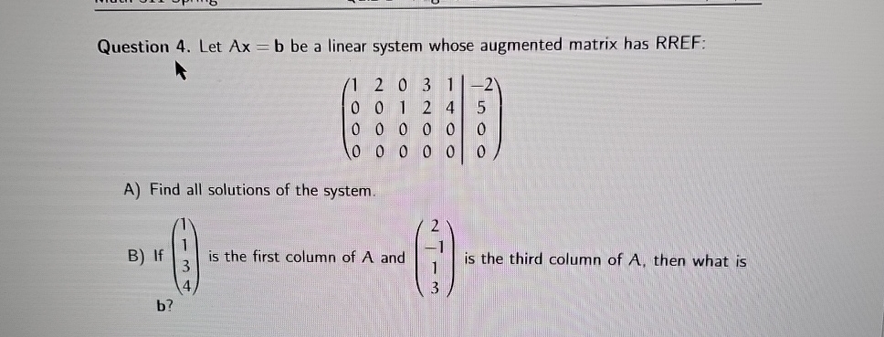 Question 4. ﻿Let Ax=b ﻿be a linear system whose | Chegg.com