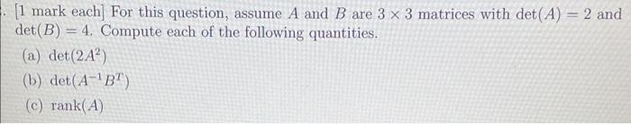 Solved [1 mark each ] For this question, assume A and B are | Chegg.com