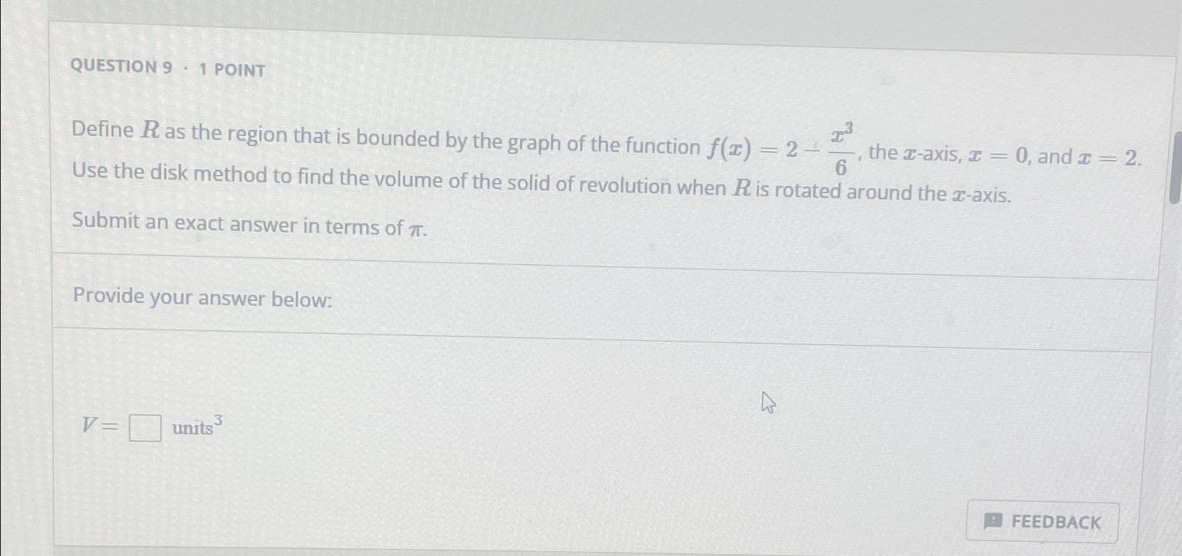 Solved QUESTION 9 - 1 ﻿POINTDefine R ﻿as the region that is | Chegg.com
