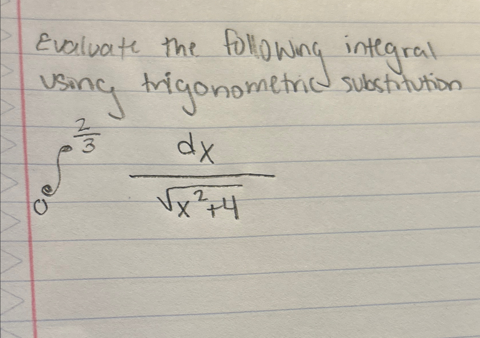 Solved Evaluate the following integral using trigonometric | Chegg.com