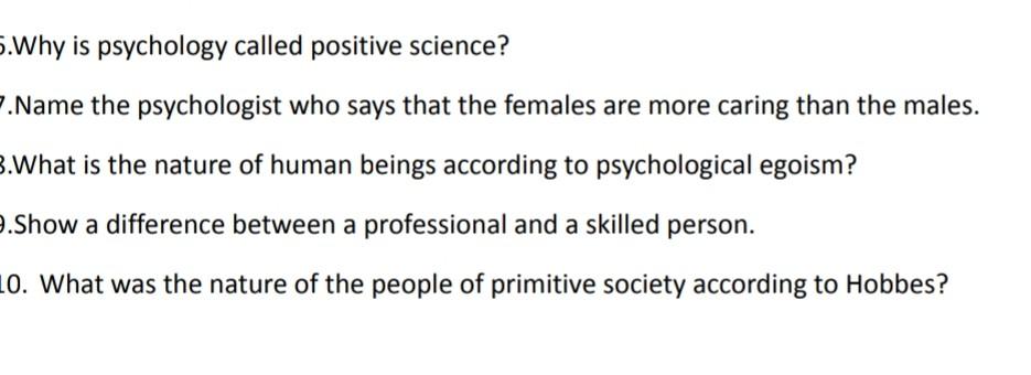 Solved 5.Why is psychology called positive science? 7.Name | Chegg.com