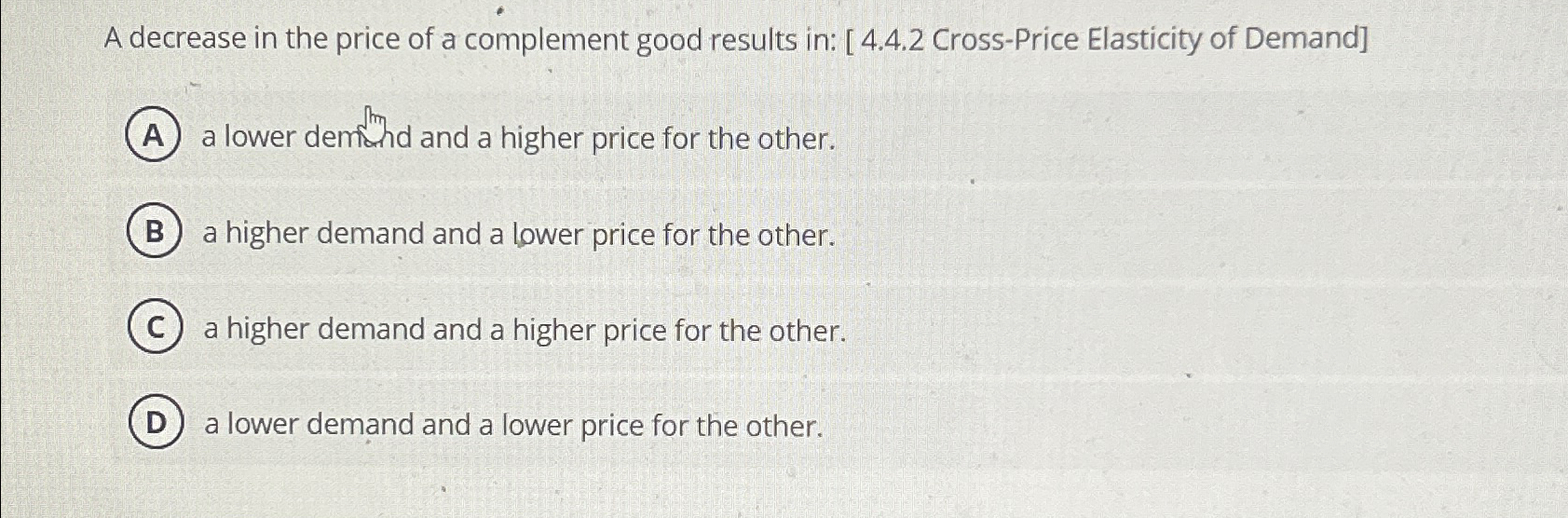 Solved A decrease in the price of a complement good results | Chegg.com