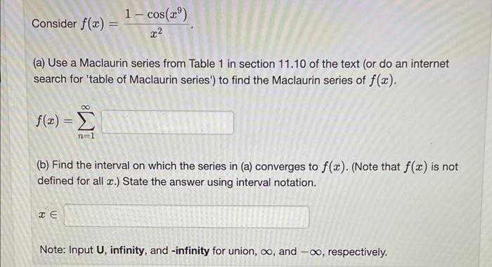 Solved Consider f(x)=x21−cos(x9) (a) Use a Maclaurin series | Chegg.com