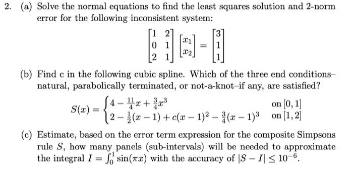 Solved (a) Solve the normal equations to find the least | Chegg.com Solved (a) Solve the normal equations to find the least | Chegg.com