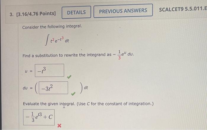 Solved Consider the following integral. ∫t2e−t3dt Find a | Chegg.com