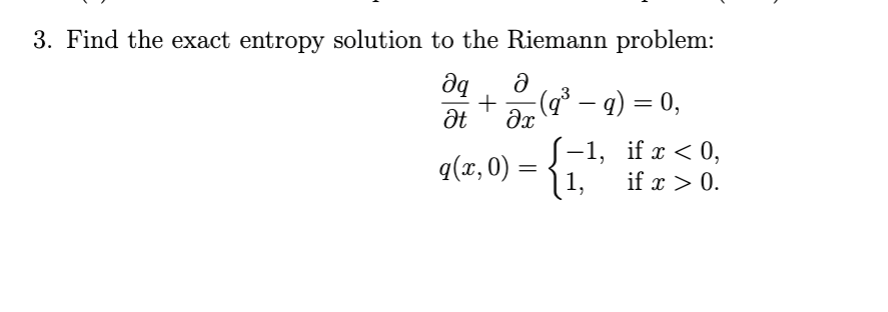 Solved Find the exact entropy solution to the Riemann | Chegg.com