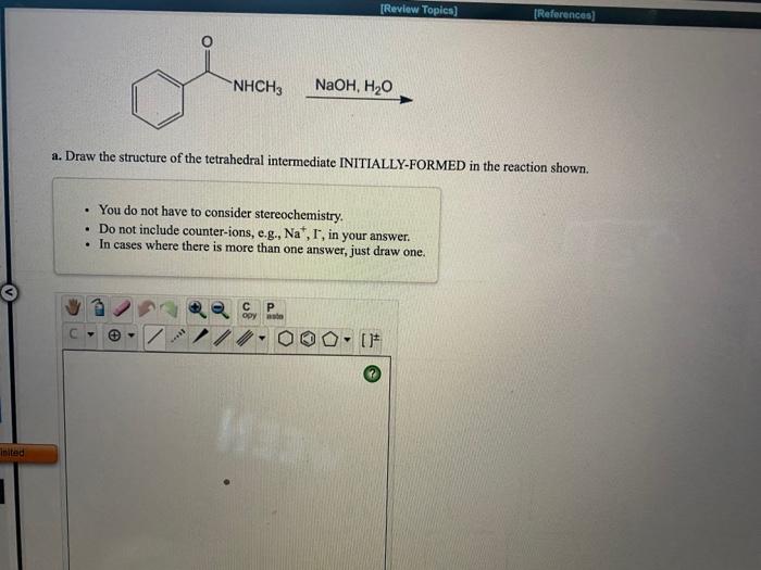 Solved [Review Topics) (References] NHCH3 NaOH, H2O a. Draw | Chegg.com