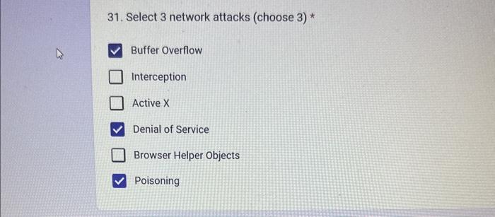 Solved 31. Select 3 network attacks (choose 3 ) * Buffer | Chegg.com