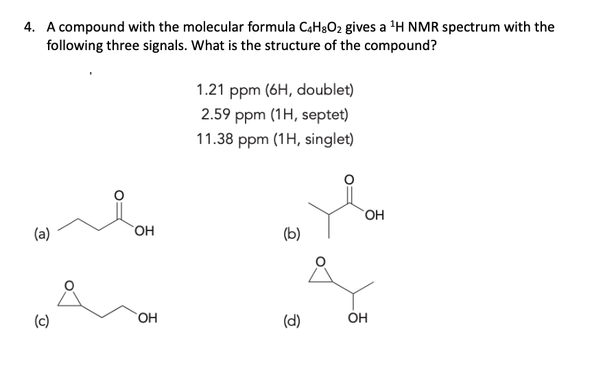 Solved A compound with the molecular formula C4H8O2 ﻿gives | Chegg.com