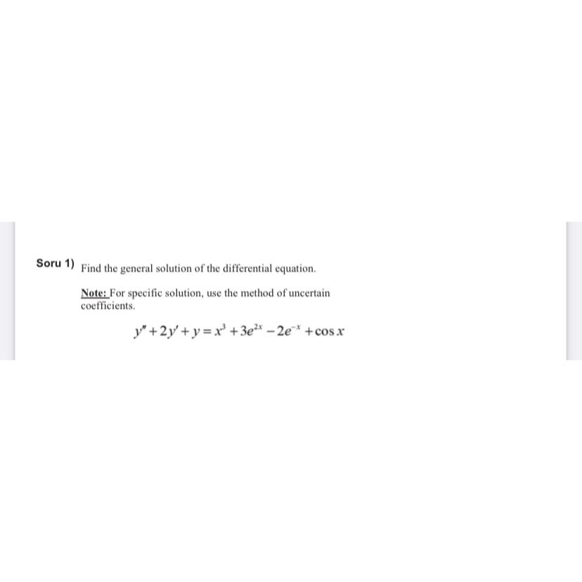 Solved Soru 1) ﻿Find the general solution of the | Chegg.com