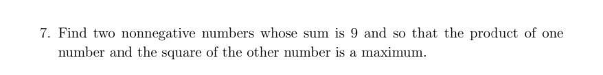 Solved 7. Find two nonnegative numbers whose sum is 9 and so | Chegg.com