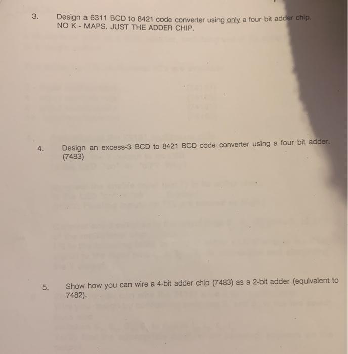 Solved 3. Design a 6311 BCD to 8421 code converter using | Chegg.com