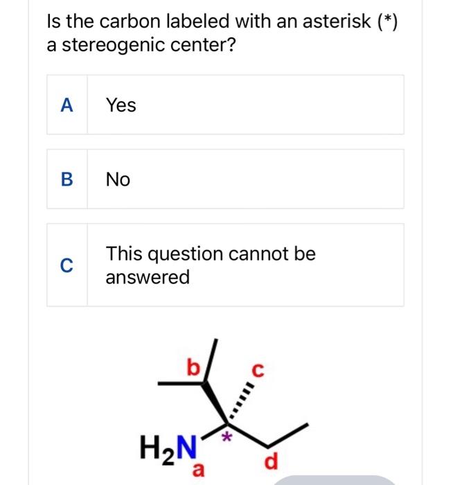 Solved Is the carbon labeled with an asterisk (∗) a | Chegg.com