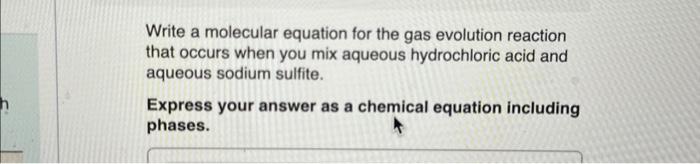 Solved Write a molecular equation for the gas evolution | Chegg.com