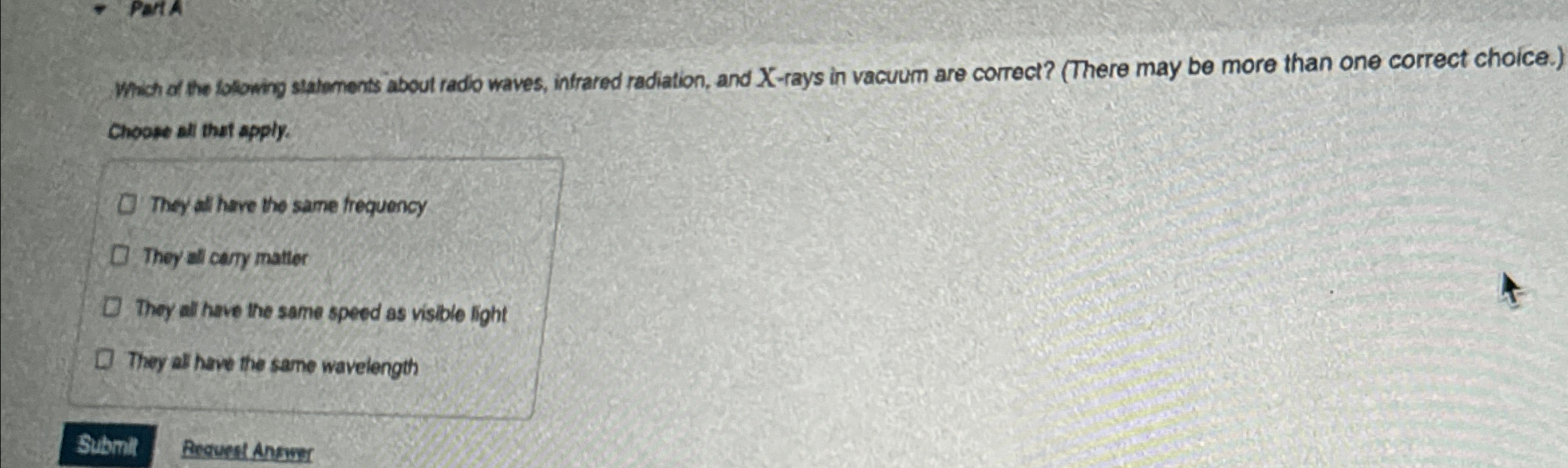 Solved Whot dhe lowing statments about radio waves, intrared | Chegg.com