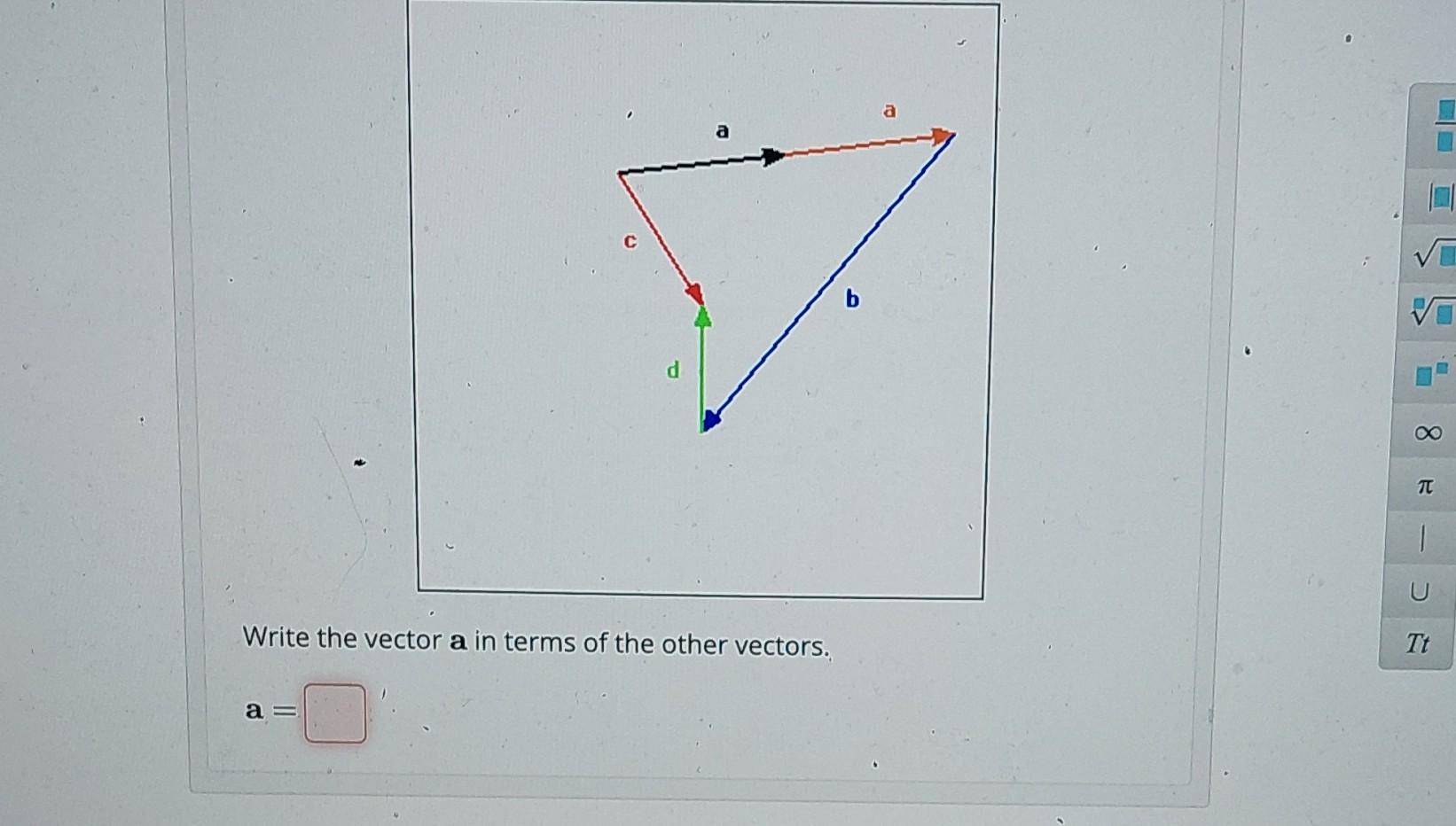 Solved Write the vector a in terms of the other vectors. | Chegg.com