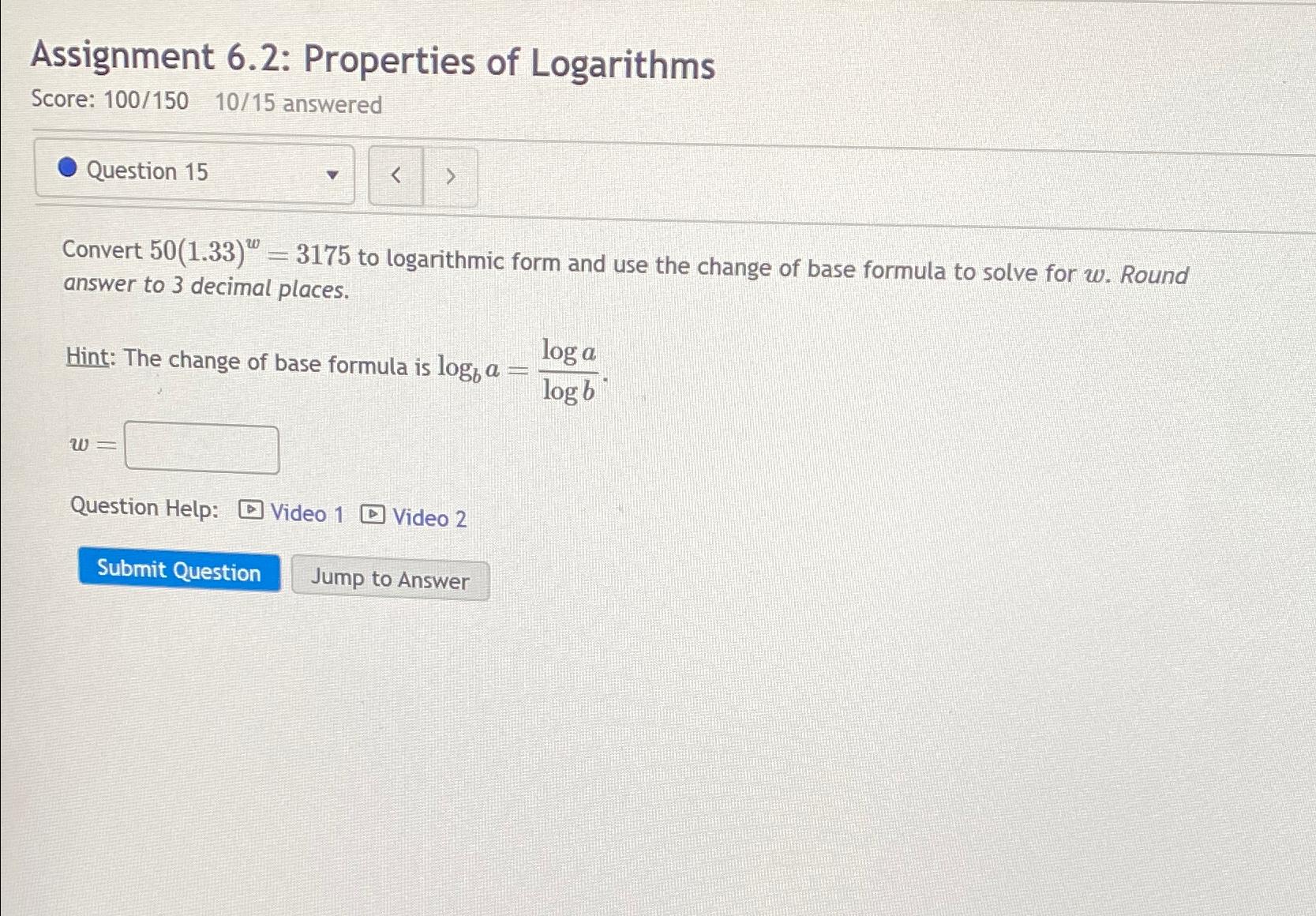 Solved Assignment 6.2: Properties of LogarithmsScore: | Chegg.com