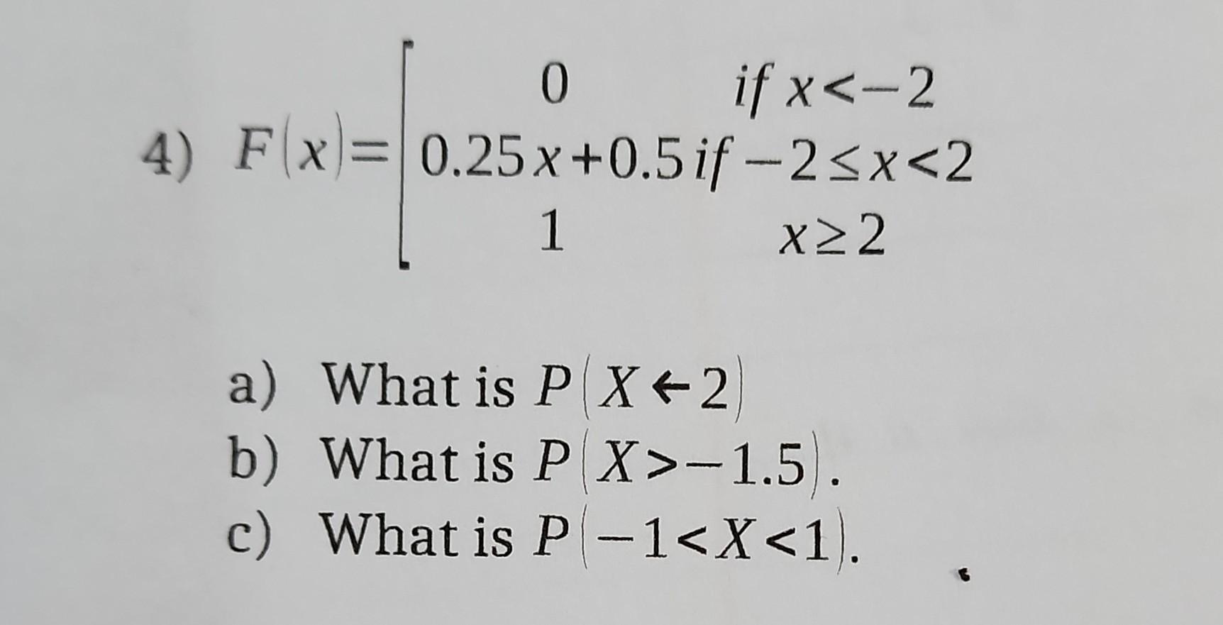Solved F(x)=⎣⎡00.25x+0.51 if x