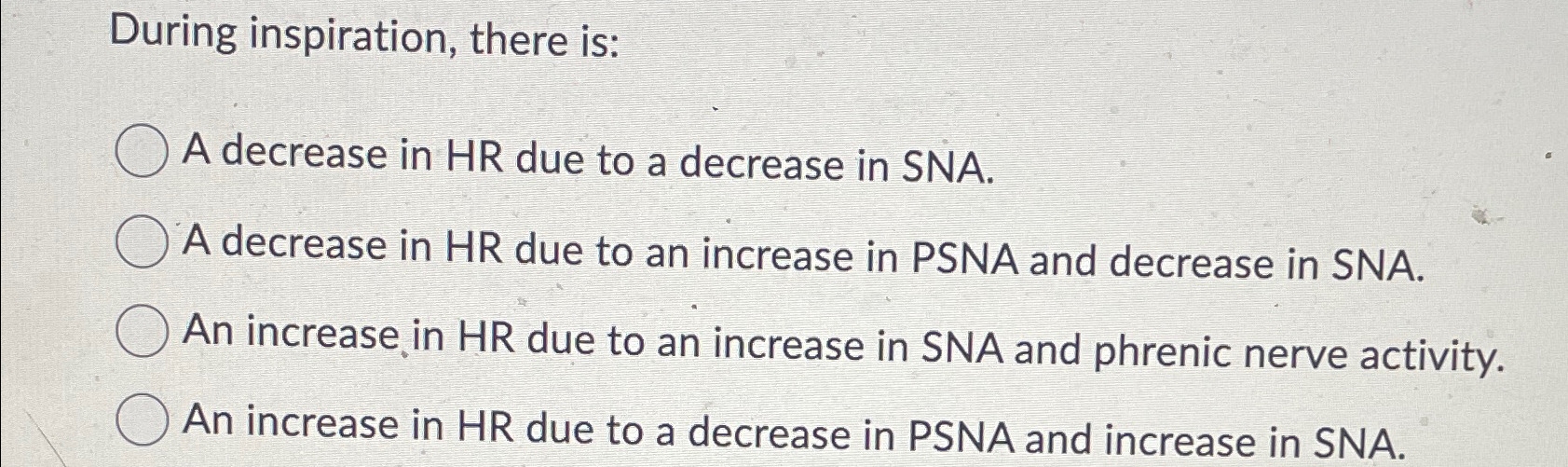 Solved During inspiration, there is:A decrease in HR due to | Chegg.com