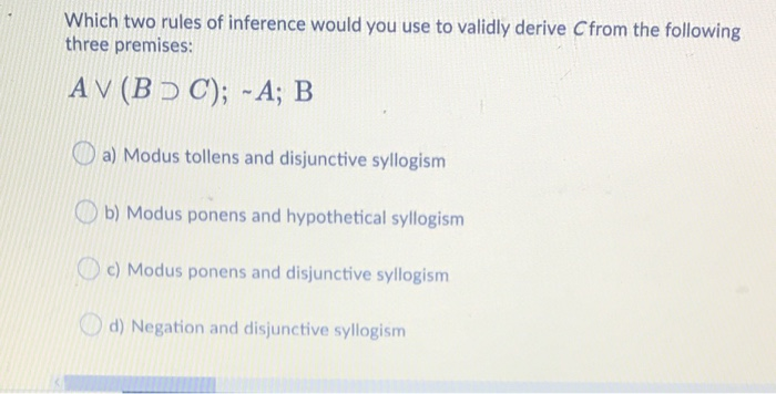 Solved From the premises [(A·B·C) -D] and D, the rule you'd | Chegg.com