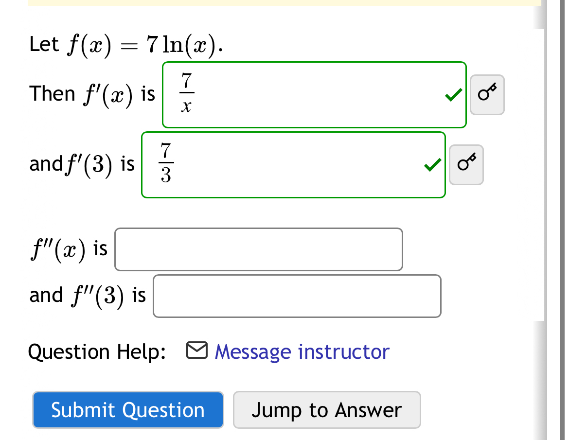 Solved Let f(x)=7ln(x).Then f'(x) ﻿is and f'(3) ﻿isf''(x) | Chegg.com
