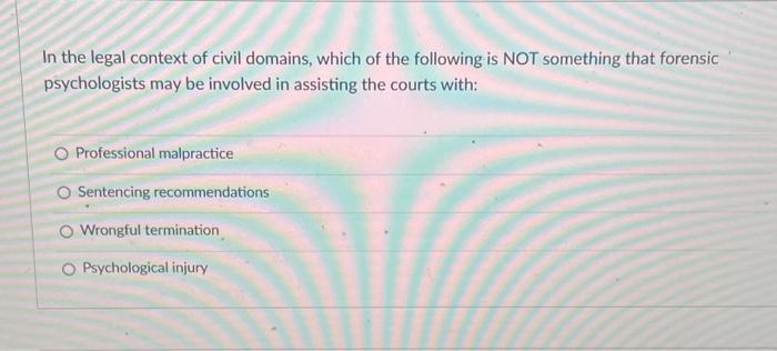Solved In the legal context of civil domains, which of the | Chegg.com