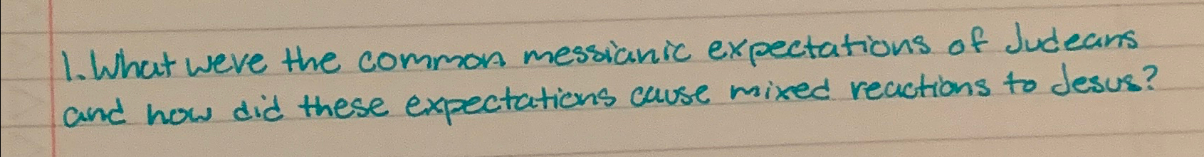 Solved What weve the common messianic expectations of | Chegg.com