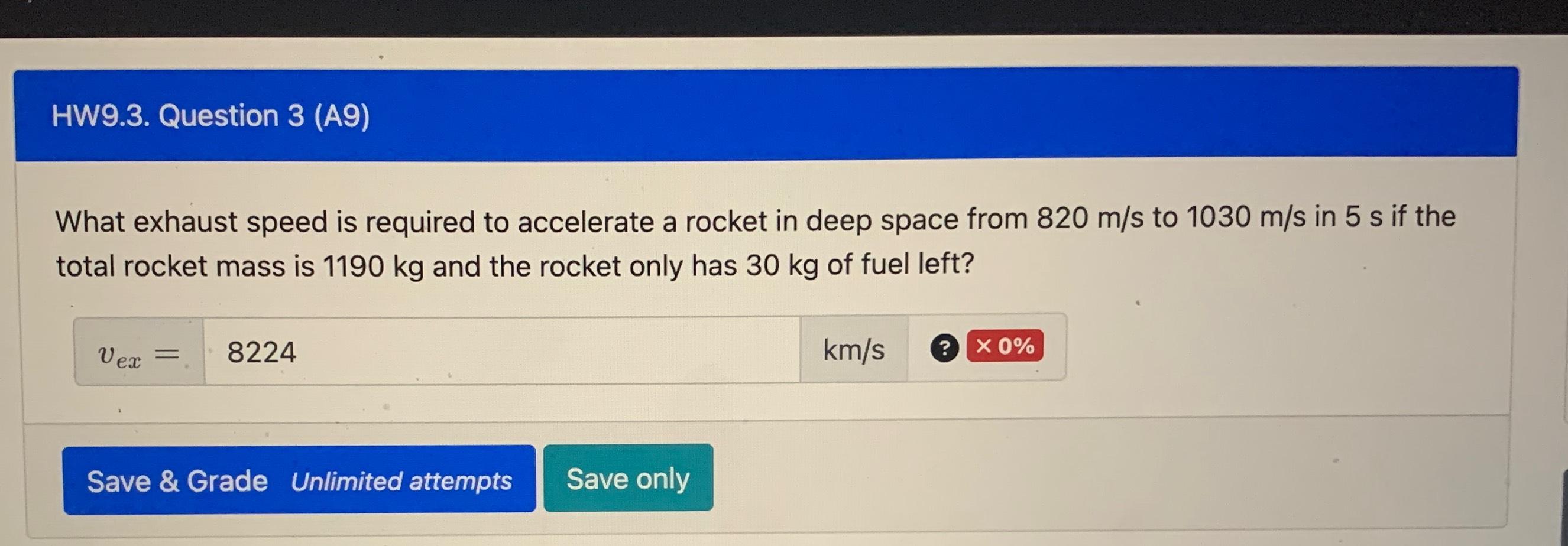 Solved HW9.3. ﻿Question 3 (A9)What exhaust speed is required | Chegg.com