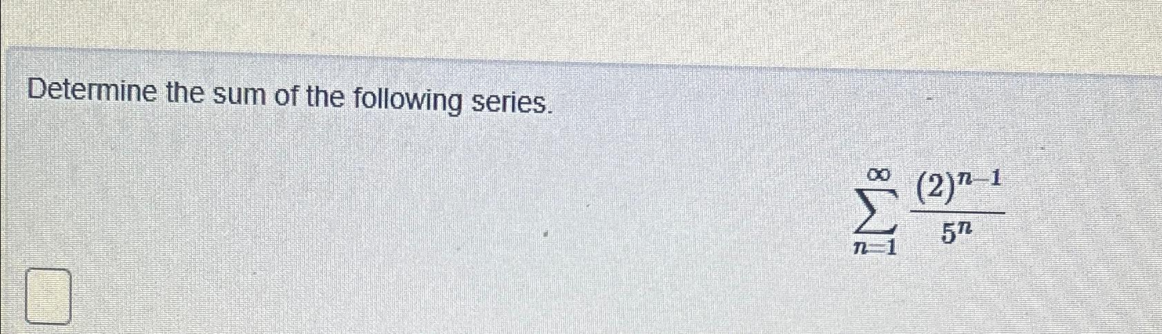 Solved Determine the sum of the following | Chegg.com