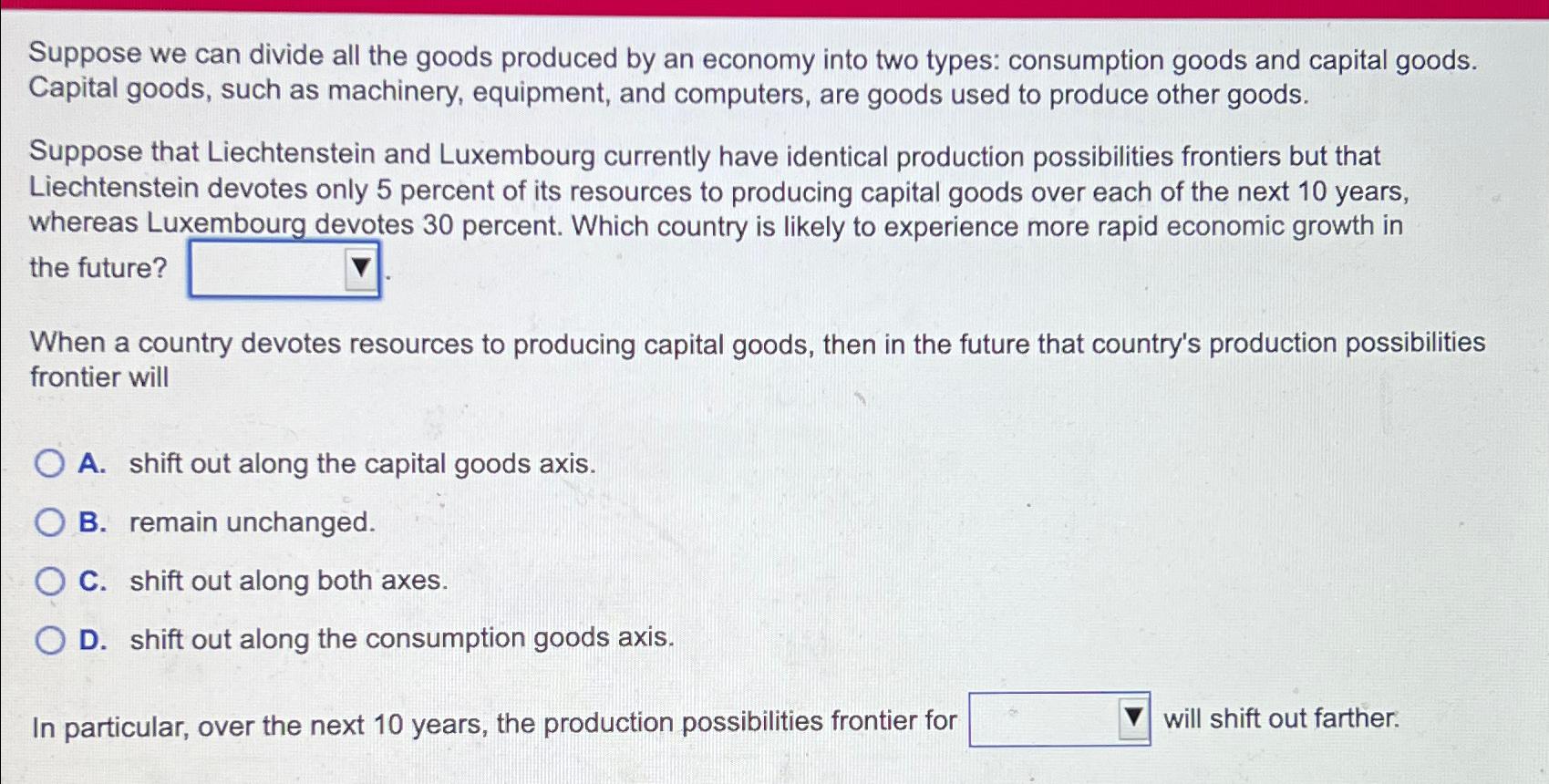 Solved Suppose we can divide all the goods produced by an | Chegg.com