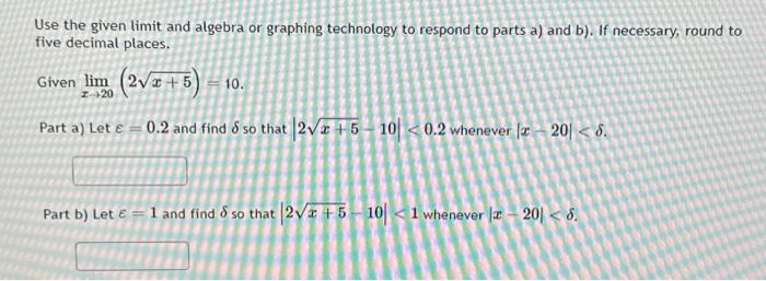 Solved Use the given limit and algebra or graphing | Chegg.com