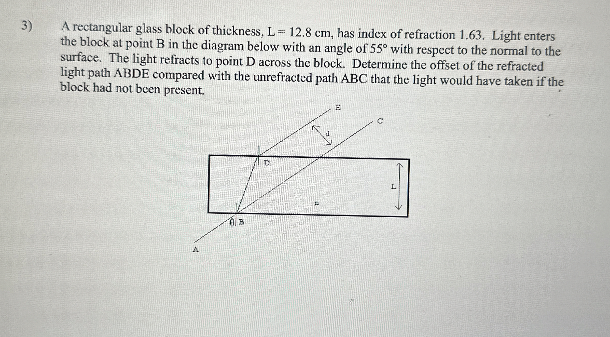 Solved by an EXPERT A rectangular glass block of thickness, L=12.8cm ...