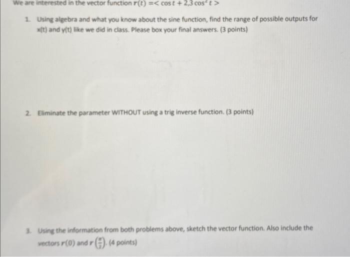 Solved Vector function: r(t)= 1. Range: | Chegg.com