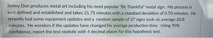 Solved Jimmy Don produces metal art including his most | Chegg.com