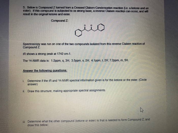 Solved 5. Below is Compound Z formed from a Crossed Claisen | Chegg.com