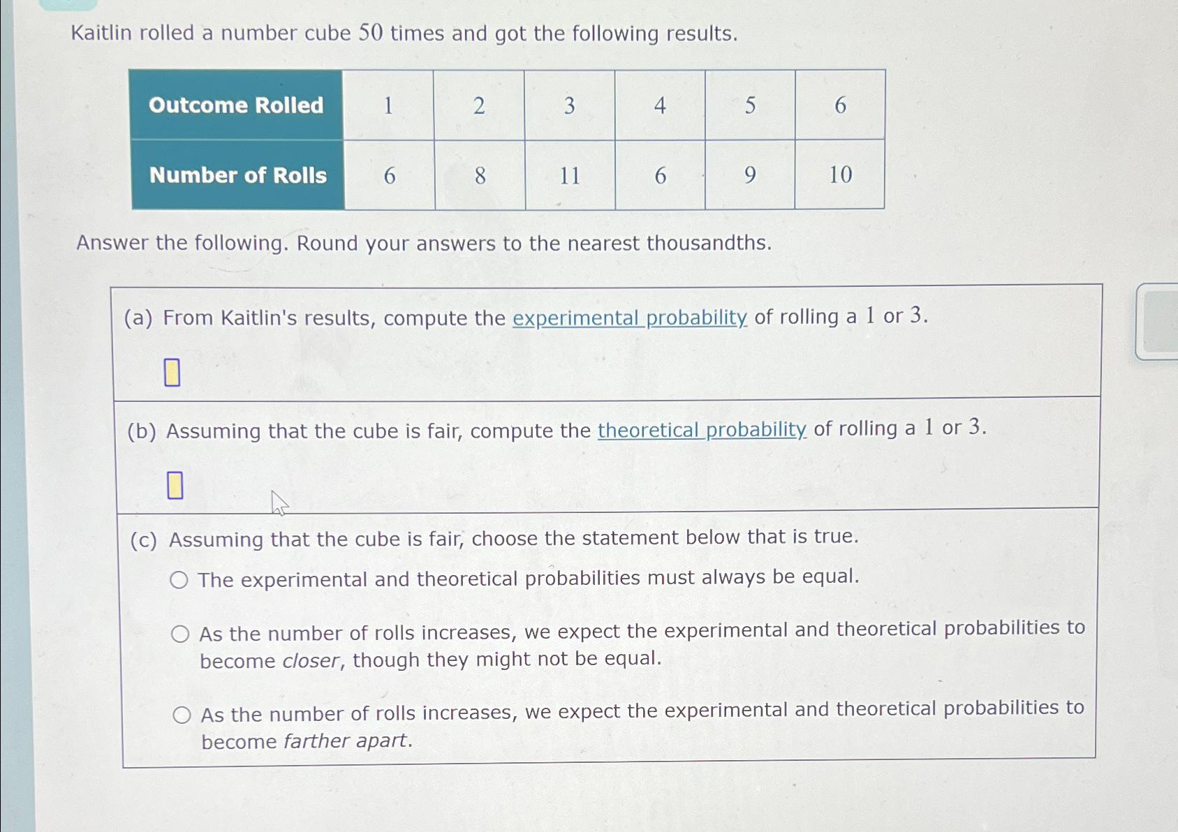Solved Kaitlin rolled a number cube 50 ﻿times and got the | Chegg.com